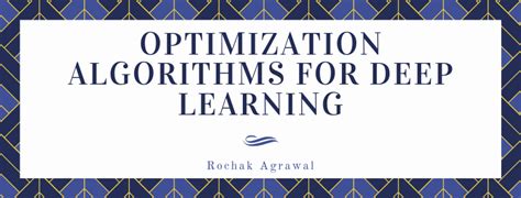 Optimization Algorithms For Deep Learning By Rochak Agrawal
