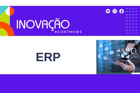 Os Nove Pontos Fortes De Um Sistema ERP