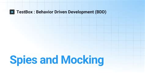 Spies And Mocking Testbox Behavior Driven Development Bdd