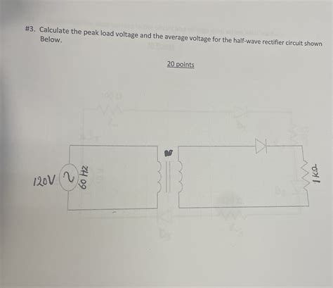 Solved Calculate The Peak Load Voltage And The Average Chegg