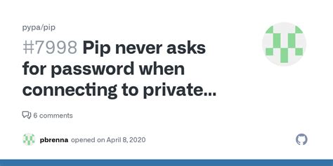 Pip Never Asks For Password When Connecting To Private Repo · Issue 7998 · Pypapip · Github
