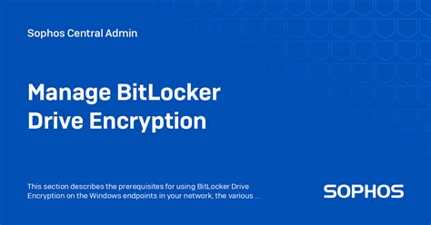 Manage Bitlocker Drive Encryption Sophos Central Admin