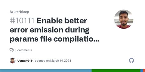 enable better error emission during params file compilation when the