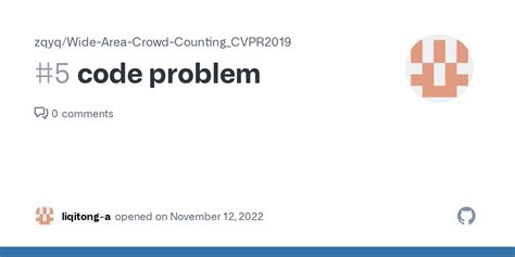 code problem · issue 5 · zqyq wide area crowd counting cvpr2019 · github