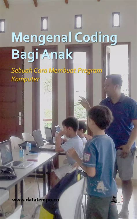 Ebook Mengenal Coding Bagi Anak Sebuah Cara Membuat Program Komputer Pusat Data Dan Analisa