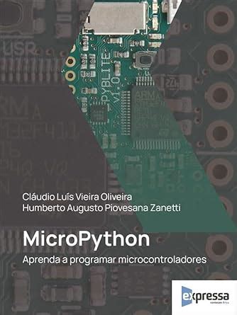 MicroPython Aprenda A Programar Microcontroladores EBook Zanetti Humberto Augusto Piovesana