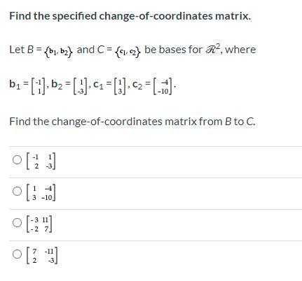Solved Find The Specified Change Of Coordinates Matrix Let Chegg Com