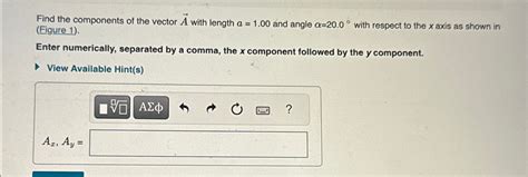 Solved Find The Components Of The Vector Vec A With Length Chegg Com