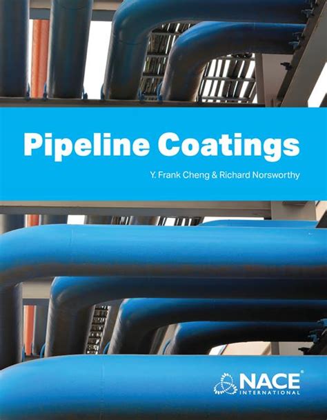 Pipeline Coating Performance Testing Pipeline Coatings Books
