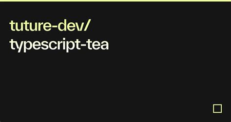 Tuture Dev Typescript Tea Codesandbox