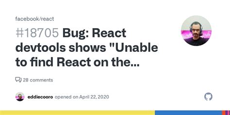 Bug React Devtools Shows Unable To Find React On The Page Incorrectly · Issue 18705