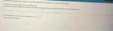 solved consider the function f x ax 10 x on the interval
