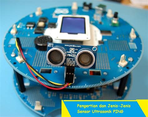 Pengertian Dan Jenis Jenis Sensor Ultrasonik PING Siddix