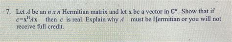 Solved Let A Be An Nxn Hermitian Matrix And Let X Be A Chegg Com