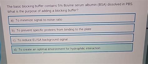Solved The Basic Blocking Buffer Contains Bovine Serum Chegg Com