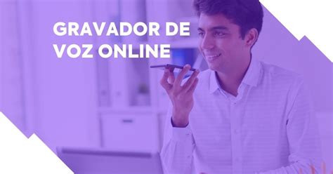 Gravador De Voz Online 5 Opções Fáceis De Usar 2024