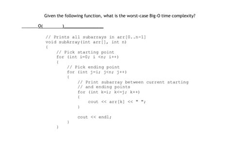 Solved Given The Following Function What Is The Worst Case