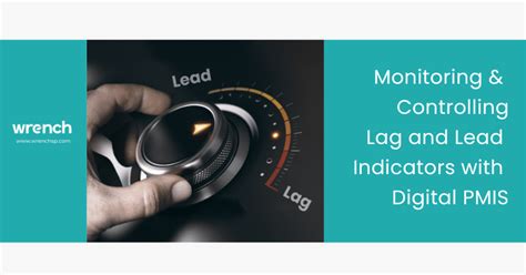 Monitoring And Controlling Lag And Lead Indicators With Digital Pmis