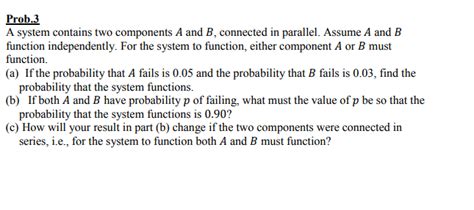 Solved Prob3 A System Contains Two Components A And B