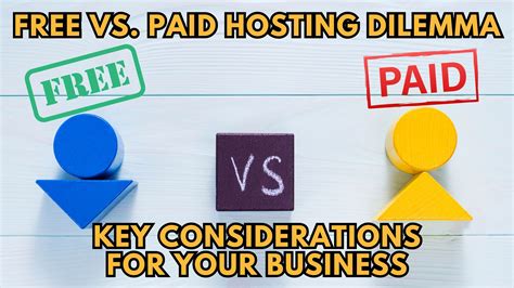Free Vs Paid Hosting Dilemma Key Considerations For Your Business Subscribed Fyi