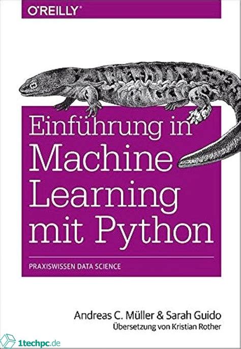 Machine Learning Mit Python Eine Einführung In Die Entwicklung Von Ki Modellen