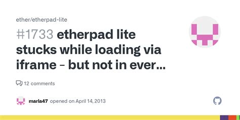 Etherpad Lite Stucks While Loading Via Iframe But Not In Every Browser · Issue 1733 · Ether