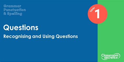 Year 1 Recognising And Using Questions Lesson Classroom Secrets Classroom Secrets
