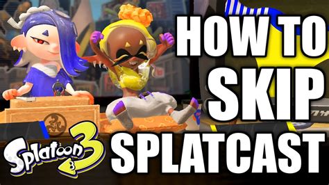 How To Skip Splatcast News In Splatoon 3 Youtube