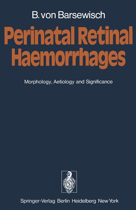 Perinatal Retinal Haemorrhages Morphology Aetiology And Significance