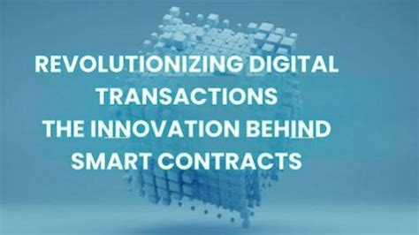 Revolutionizing Digital Transactions The Innovation Behind Smart