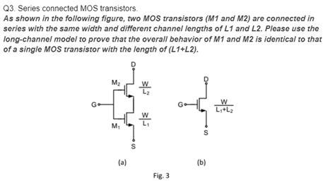 Series Connected Mos Transistors As Shown In The Following Figure Tw