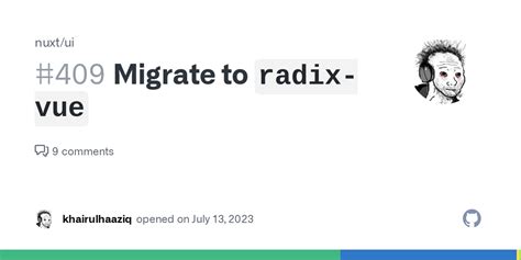 Migrate To `radix Vue` · Issue 409 · Nuxtui · Github