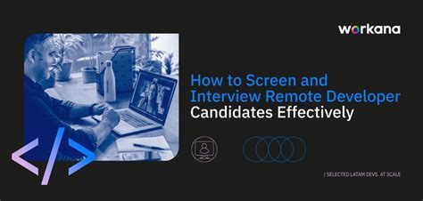 how to screen remote developer candidates effectively