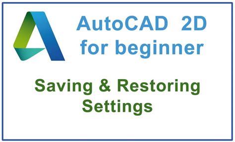 How To Save Restore Settings Tutorial AutoCAD