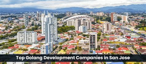 Top 10 Golang Development Companies In San Jose Updated Top Mobile