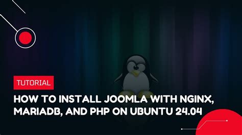 How To Install Joomla With Nginx Mariadb And Php On Ubuntu 2404 Vps Tutorial Youtube