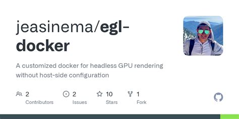 Github Jeasinemaegl Docker A Customized Docker For Headless Gpu Rendering Without Host Side