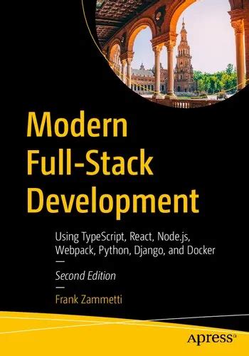 Modern Full Stack Development Using Typescript React Node Js Webpack Python Django And