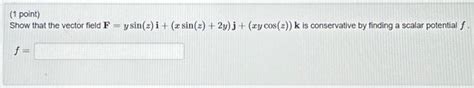 Solved Point Show That The Vector Field Chegg
