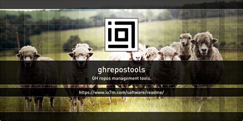 Github Io7mgh Repos Tools Tools To Manage Large Numbers Of Gh Repositories