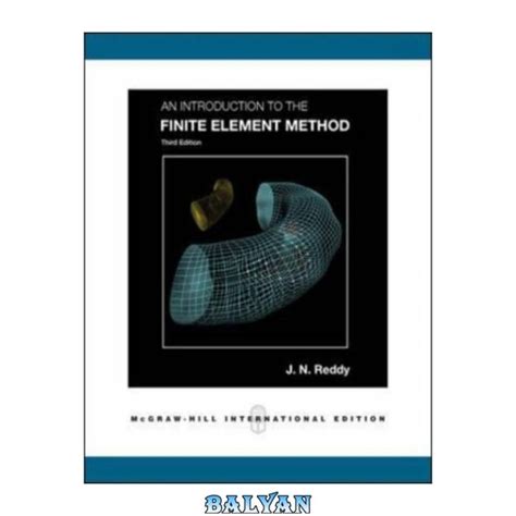 دانلود کتاب An Introduction To The Finite Element Method 3rd Edition بلیان