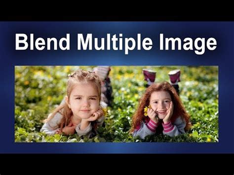How To Blend Multiple Images In Adobe Photoshop CS6 2017 The Graphic Home