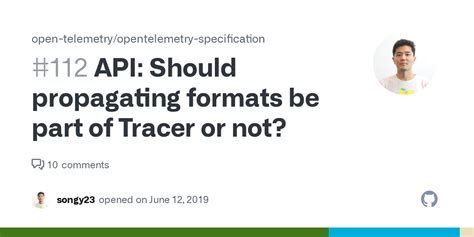 Api Should Propagating Formats Be Part Of Tracer Or Not Issue Open Telemetry