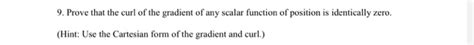 solved 9 prove that the curl of the gradient of any scalar