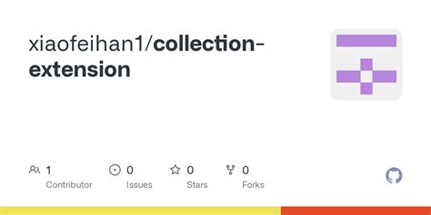 GitHub Xiaofeihan Collection Extension