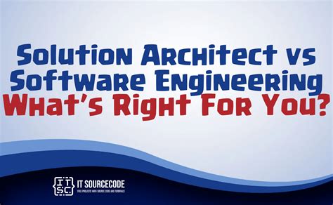 Solution Architect Vs Software Engineering Whats Right For You
