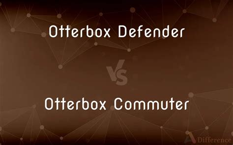 Otterbox Defender vs. Otterbox Commuter — What’s the Difference?