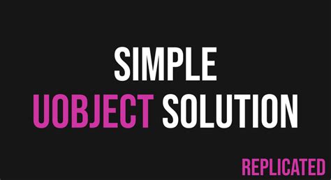 Simple Uobject Solution In Code Plugins Ue Marketplace