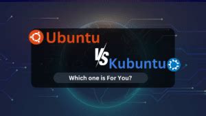 Ubuntu Vs Kubuntu In 2024 How To Select Your Perfect Linux Desktop Dracula Servers Tutorials