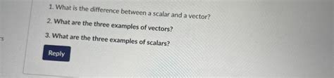 Solved What Is The Difference Between A Scalar And A Chegg